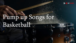 10 Pump Up Songs For Basketball